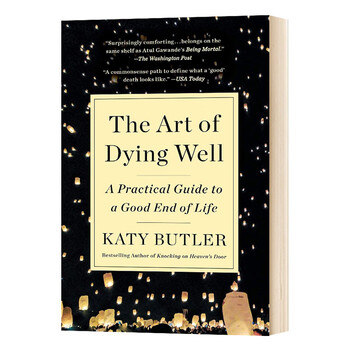 The Art of Dying Well A Practical Guide to a Good