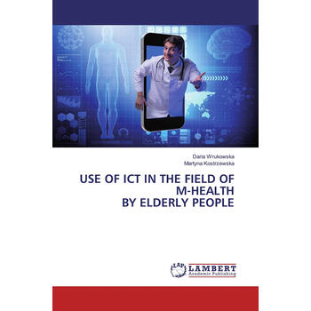 Use of ICT in the field of m-health by elderly p
