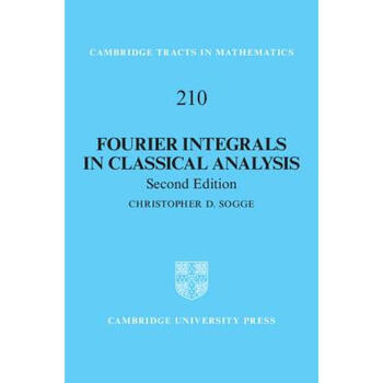 Fourier Integrals in Classical Analysis: - F...