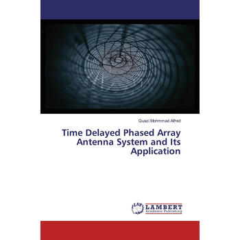 Time Delayed Phased Array Antenna System and Its