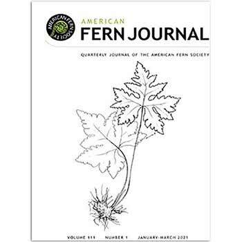 【单期可选】American Fern Journal 美国蕨类植物生物学研究杂志 2021年3月 2021年3月刊