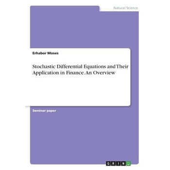 Stochastic Differential Equations and Their Appl