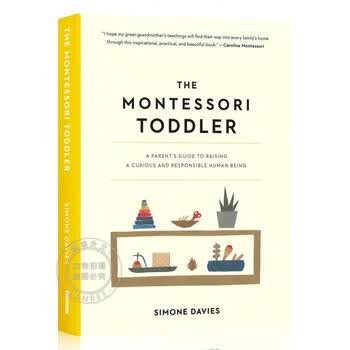 蒙特梭利育儿法幼儿期 The Montessori Toddler: A Parent's G...