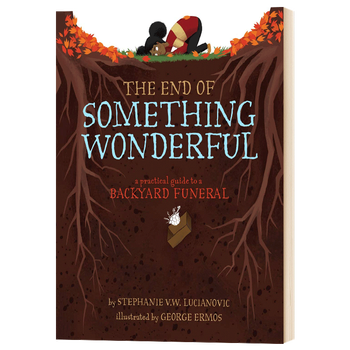 美好的结尾 End of Something Wonderful 精装 英文原版儿童英语故事书 进口绘本书籍