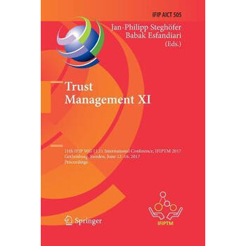 Trust Management XI: 11th Ifip Wg 11.11 Internat