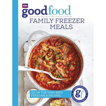 Good Food: Family Freezer Meals