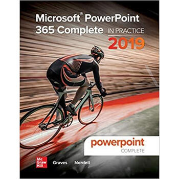 Microsoft PowerPoint 365 Complete: In Practice,
