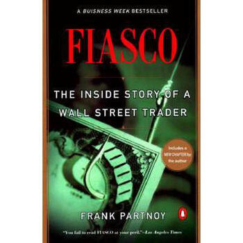 Fiasco: The Inside Story of a Wall Street Tr... 英文原版
