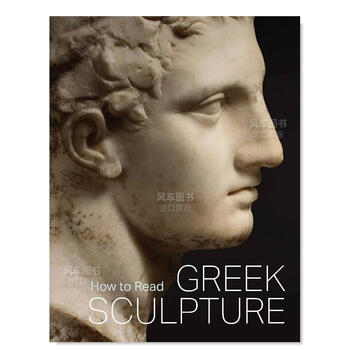 【现货】如何解读希腊雕塑How to Read Greek Sculpture英文艺术画集原版进口画册图书书籍