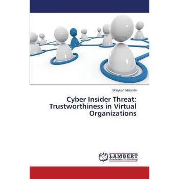 Cyber Insider Threat: Trustworthiness in Virtual