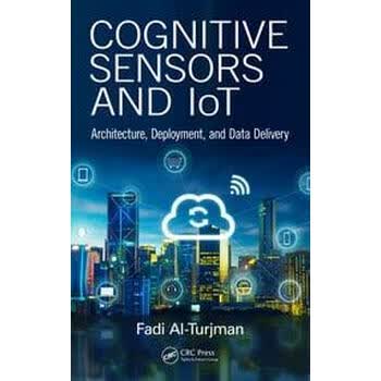 Cognitive Sensors and Iot: Architecture, Deploym
