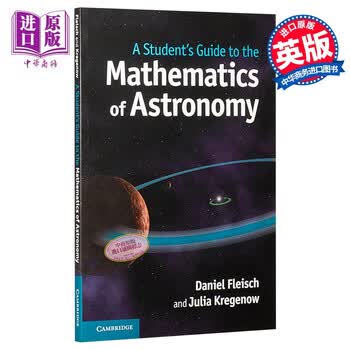 剑桥大学生指南系列 Mathematics of Astronomy Daniel Fleisch