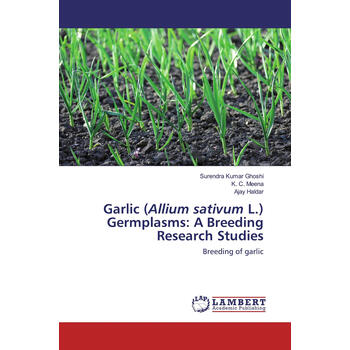Garlic (Allium sativum L.) Germplasms: A Breedin