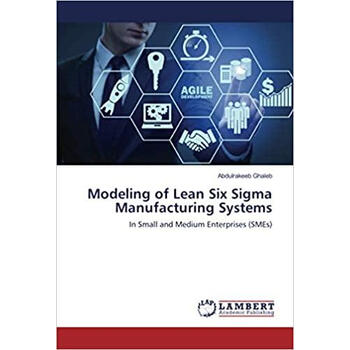 Modeling of Lean Six Sigma Manufacturing Systems