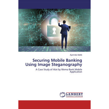 Securing Mobile Banking Using Image Steganograph
