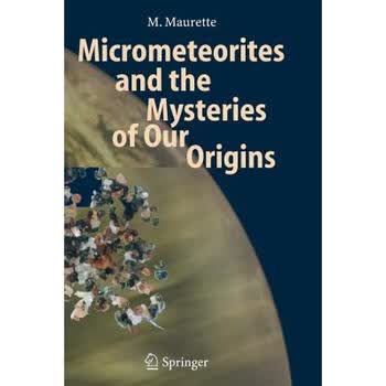 Micrometeorites and the Mysteries of Our Ori...