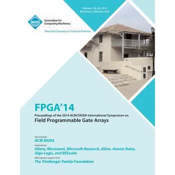 FPGA 14 2014 ACM/Sigda International Symposium o
