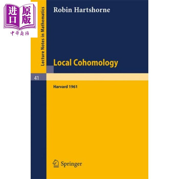 局部上同调 第1版 英文原版 Local Cohomology Robin Hartshorne