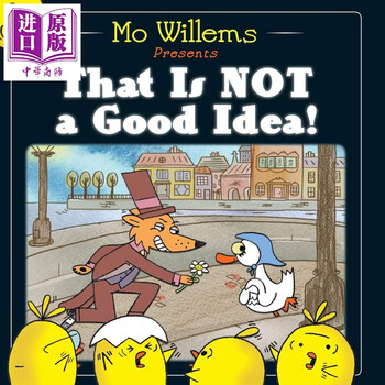 That is not a good idea! 那不是个好主意 英文原版 进口原版 2岁到6岁 儿童绘本 Mo Willems