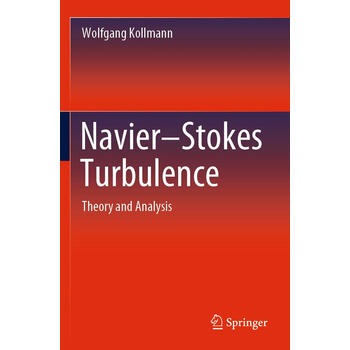 Navier-Stokes Turbulence: Theory and Analysis (2