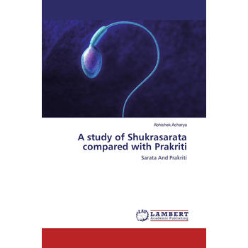 A study of Shukrasarata compared with Prakriti