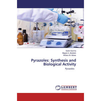 Pyrazoles: Synthesis and Biological Activity