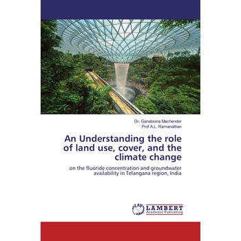 An Understanding the role of land use, cover, an