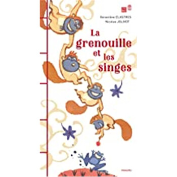 La grenouille et les singes : deux fables chinoise