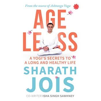 Ageless: A Yogi's Secrets to a Long and heal...