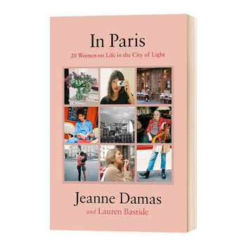 In Paris 20 Women on Life in the City of Light 英文原