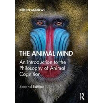 The Animal Mind: An Introduction to the Philosop