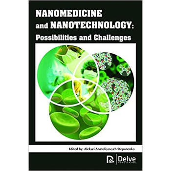 Nanomedicine and Nanotechnology: Possibilities a