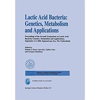 Lactic Acid Bacteria: Genetics, Metabolism and A