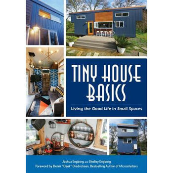 Tiny House Basics: Living the Good Life in S...