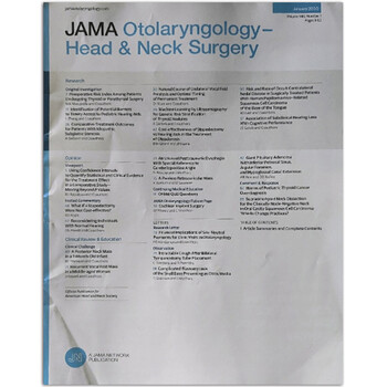【单期可选】JAMA Otolaryngology: Head&Neck Surgery 美国医学会 2020年1月刊