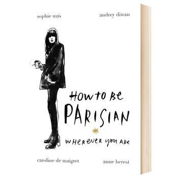 如何成为巴黎人 How To Be Parisian 英文原版书 巴黎女人的生活态度 穿衣风格 女性