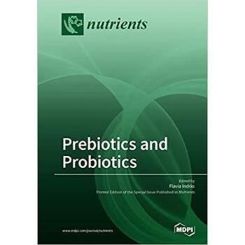 Prebiotics and Probiotics