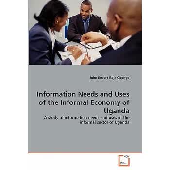 Information Needs and Uses of the Informal Econo