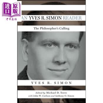 耶夫西蒙读本 An Yves R Simon Reader  英文原版 Yves R Simon