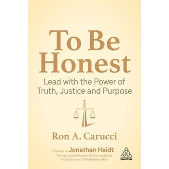 To Be Honest: Lead with the Power of Truth, ...