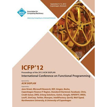 Icfp 12 Proceedings of the 2012 ACM Sigplan Inte