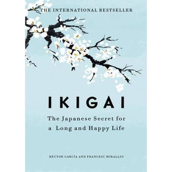 Ikigai: The Japanese secret to a long and ha...