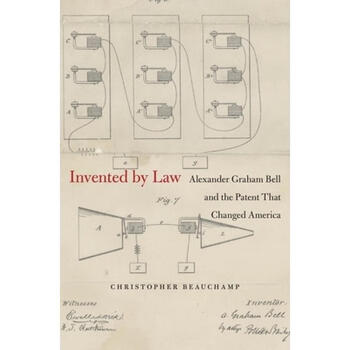Invented by Law: Alexander Graham Bell and t...