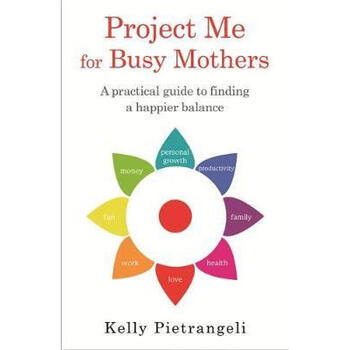 Project Me for Busy Mothers: A Practical Gui...