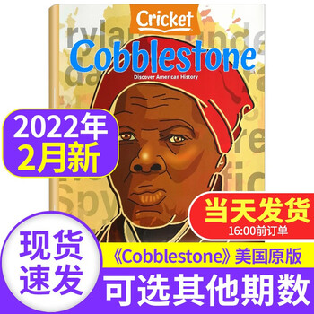 Cobblestone鹅卵石杂志2022/2021年【单本多期可选】美国科学历史文化杂志9-14岁英文课外蟋蟀童书 2022年2月