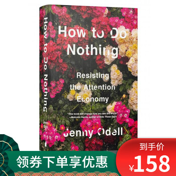 如何无所事事 How to Do Nothing: Resisting the Attenti...
