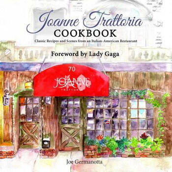 Joanne Trattoria Cookbook : Classic Recipes ...