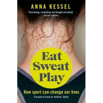 Eat Sweat Play: How Sport Can Change Our Lives