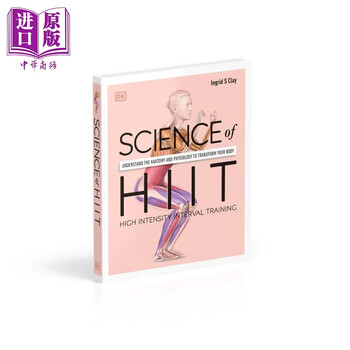 Hiit科学 了解解剖学和生理学来改变你的身体 英文原版 Science of Hiit Ingrid S Clay DK