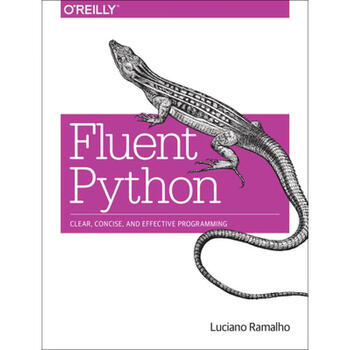 Fluent Python: Clear, Concise, and Effective...